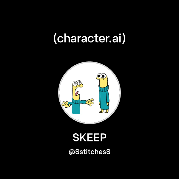 Chat with SKEEP | character.ai | Personalized AI for every moment of ...