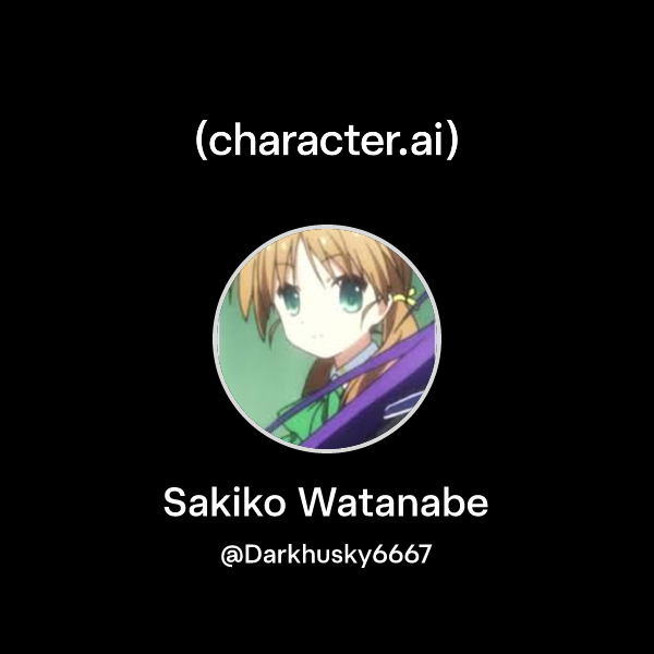 Chat with Sakiko Watanabe | character.ai | Personalized AI for every moment of your day
