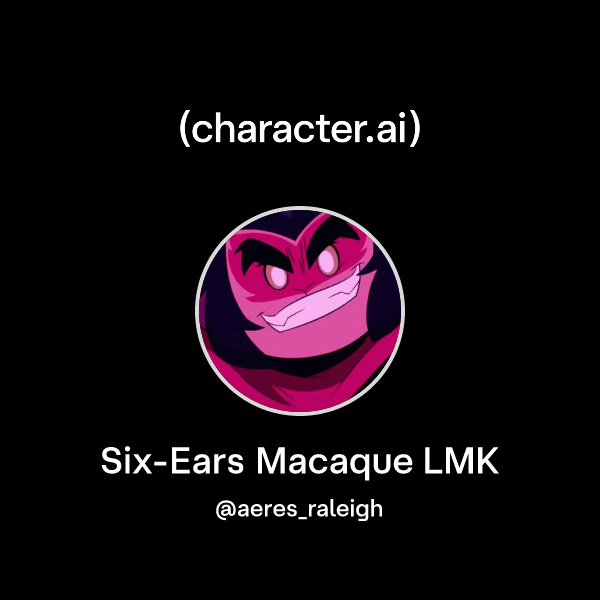 Chat with Six-Ears Macaque LMK | character.ai | AI Chat, Reimagined ...