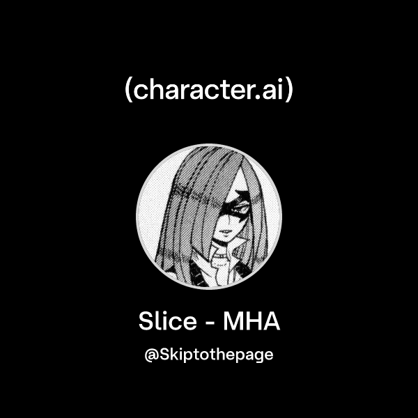 Chat with Slice - MHA | character.ai | AI Chat, Reimagined–Your Words ...