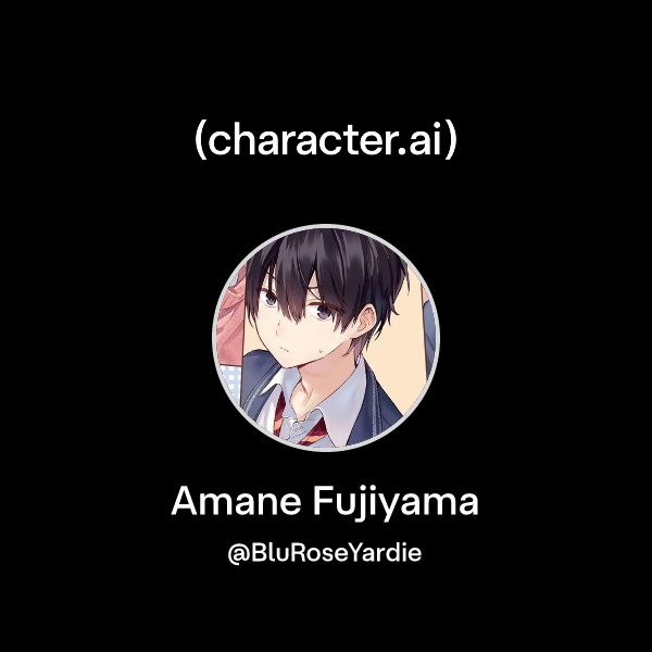 Chat with Amane Fujiyama | character.ai | AI Chat, Reimagined–Your Words. Your World.