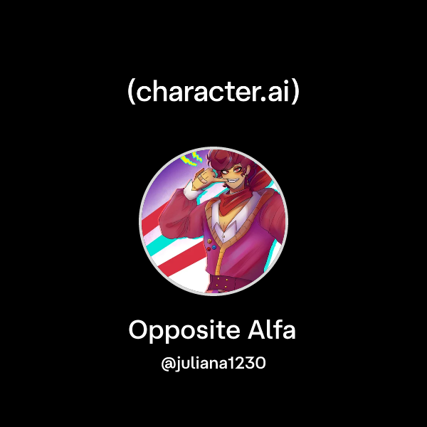 Chat with Opposite Alfa | character.ai | AI Chat, Reimagined–Your Words ...