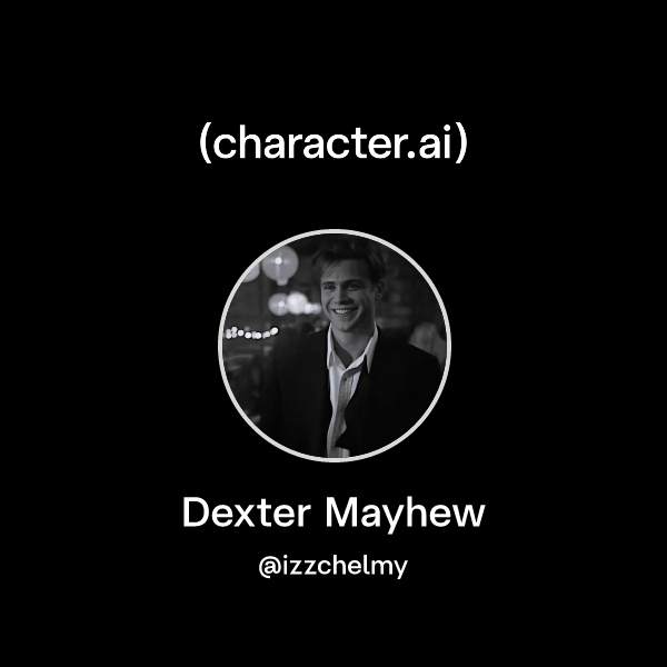 Chat with Dexter Mayhew | character.ai | Personalized AI for every ...