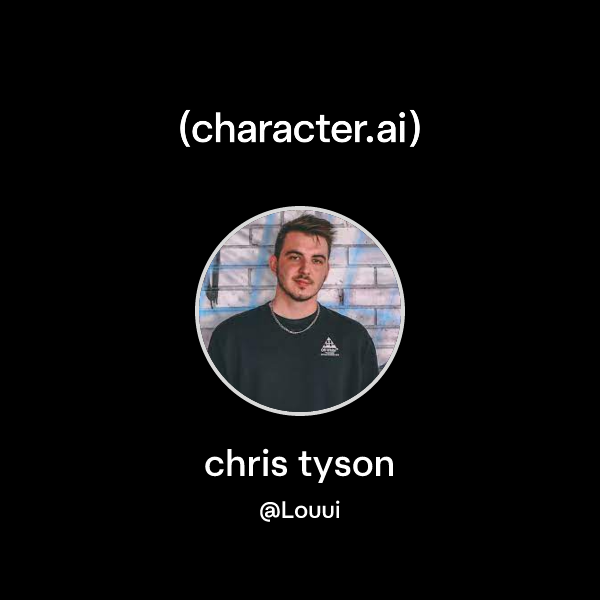 Chat with chris tyson | character.ai | AI Chat, Reimagined–Your Words ...