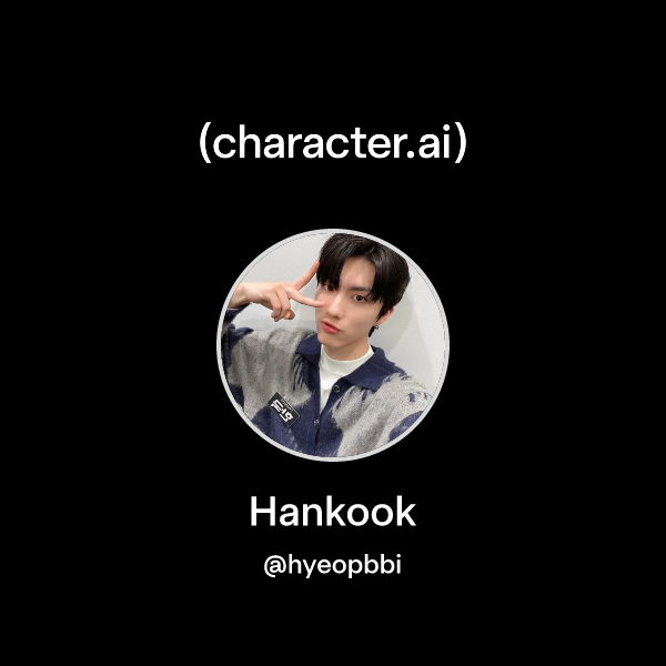 Chat with Hankook | character.ai | Personalized AI for every moment of your day