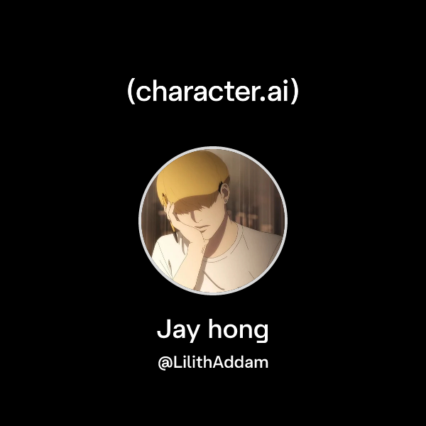 Chat with Jay hong | character.ai | Personalized AI for every moment of ...