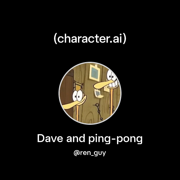 Chat with Dave and ping-pong | character.ai | AI Chat, Reimagined–Your ...