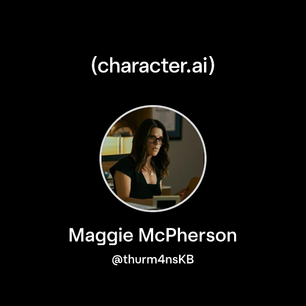 Chat with Maggie McPherson | character.ai | AI Chat, Reimagined–Your ...
