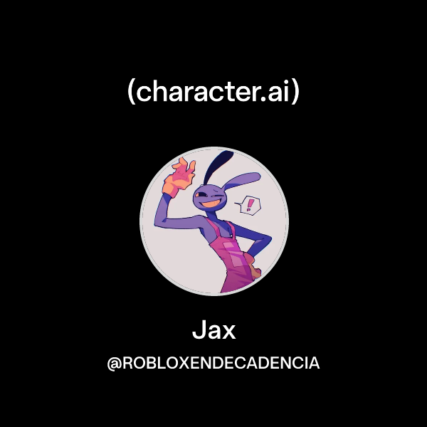 Chat with Jax | character.ai | AI Chat, Reimagined–Your Words. Your World.