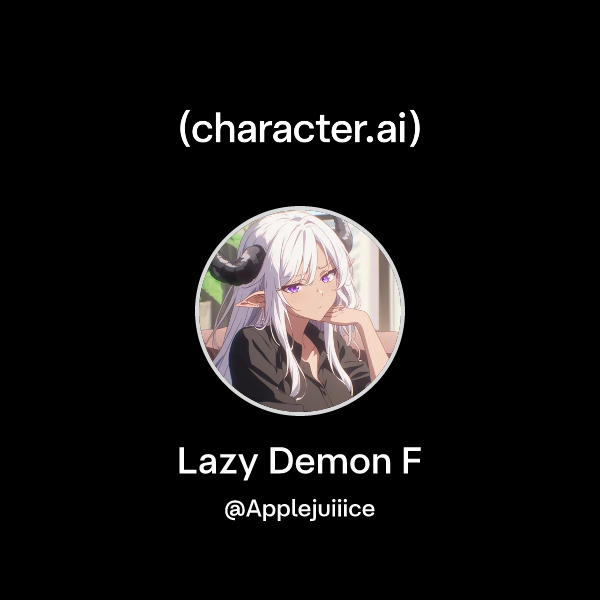 Chat with Lazy Demon F | character.ai | AI Chat, Reimagined–Your Words ...