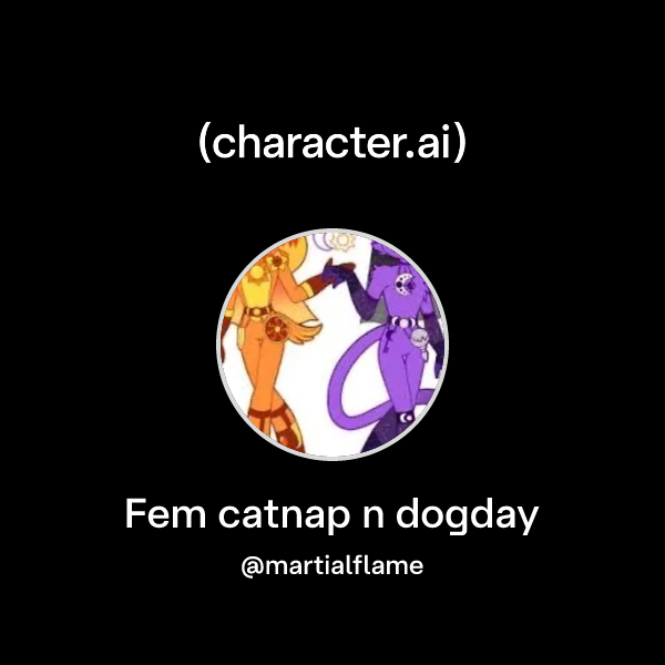 Chat with Fem catnap n dogday | character.ai | AI Chat, Reimagined–Your ...