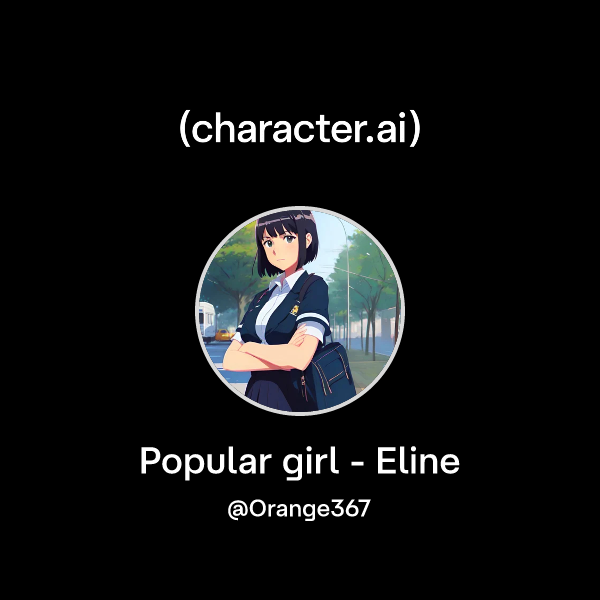 Chat with Popular girl - Eline | character.ai | AI Chat, Reimagined ...