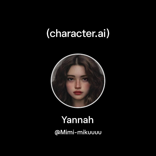 Chat with Yannah | character.ai | Personalized AI for every moment of ...