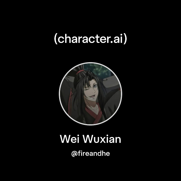 Chat with Wei Wuxian | character.ai | AI Chat, Reimagined–Your Words ...