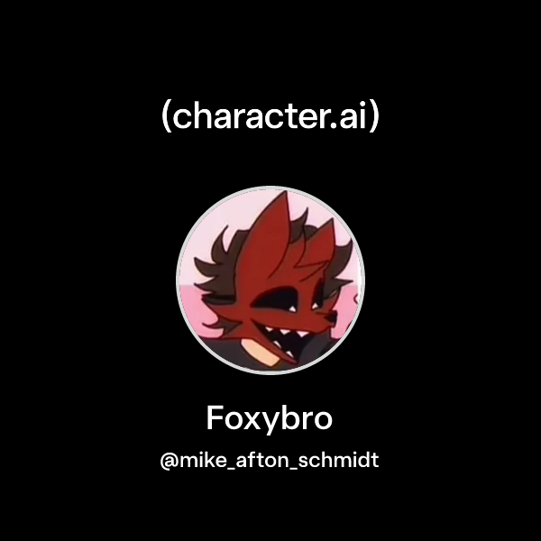 Chat with Foxybro | character.ai | Personalized AI for every moment of ...