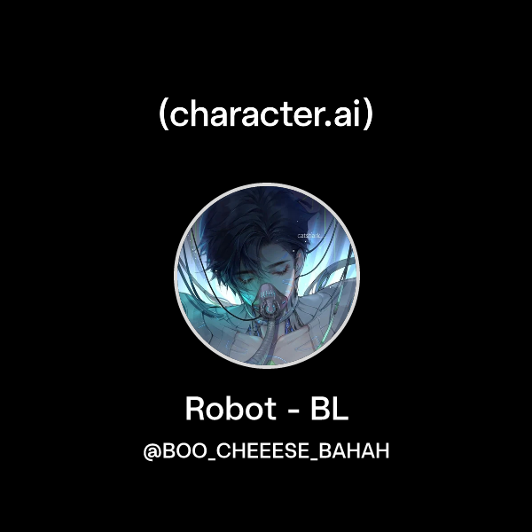 Chat with Robot - BL | character.ai | AI Chat, Reimagined–Your Words ...