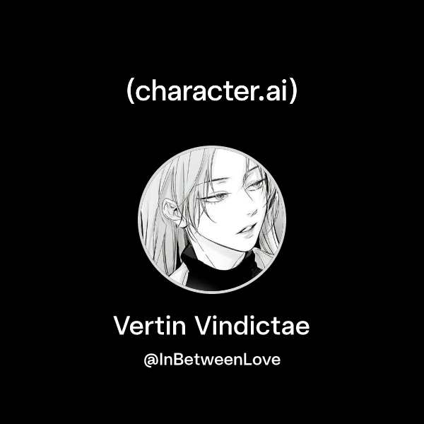 Chat with Vertin Vindictae | character.ai | AI Chat, Reimagined–Your ...