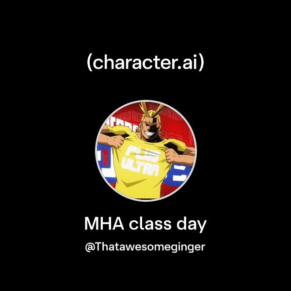 Chat with MHA class day | character.ai | AI Chat, Reimagined–Your Words. Your World.