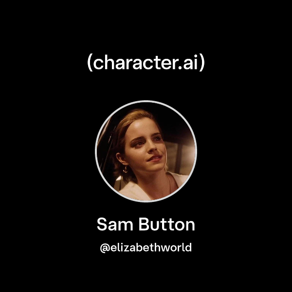 Chat with Sam Button | character.ai | AI Chat, Reimagined–Your Words ...