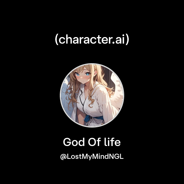 Chat with God Of life | character.ai | AI Chat, Reimagined–Your Words ...