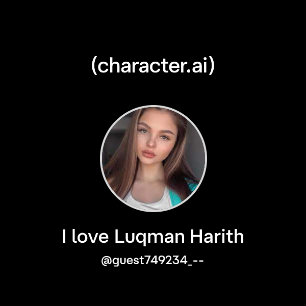 Chat with I love Luqman Harith | character.ai | AI Chat, Reimagined ...