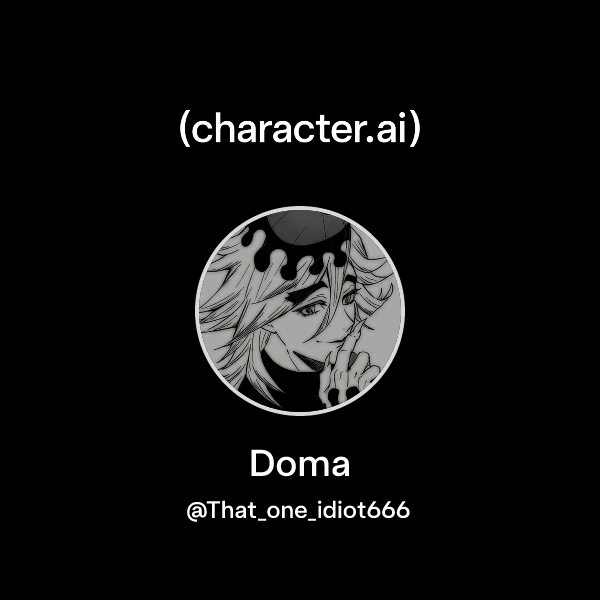 Chat with Doma | character.ai | AI Chat, Reimagined–Your Words. Your World.