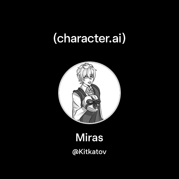 Chat with Miras | character.ai | AI Chat, Reimagined–Your Words. Your ...