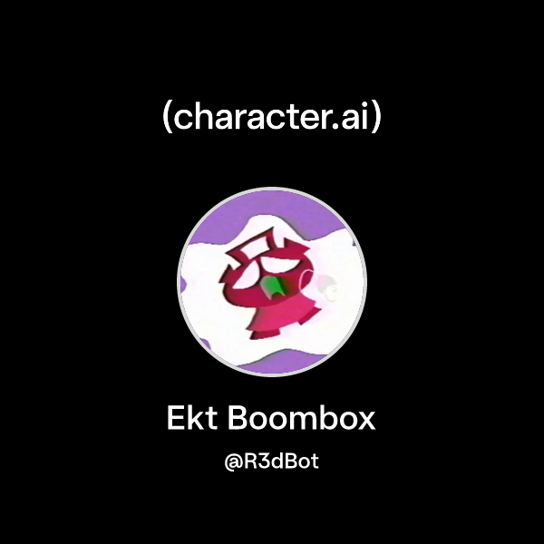 Chat with Ekt Boombox | character.ai | AI Chat, Reimagined–Your Words ...