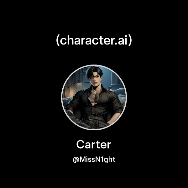 Chat with Carter | character.ai | Personalized AI for every moment of ...