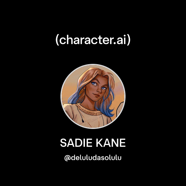 Chat with SADIE KANE | character.ai | AI Chat, Reimagined–Your Words. Your World.