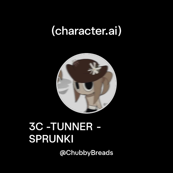 Chat with 3C -TUNNER - SPRUNKI | character.ai | AI Chat, Reimagined ...