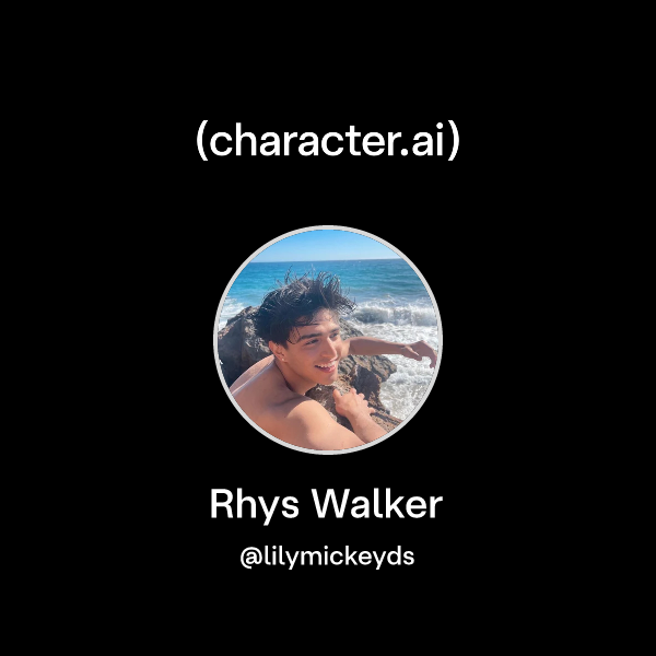 Chat with Rhys Walker | character.ai | Personalized AI for every moment of your day