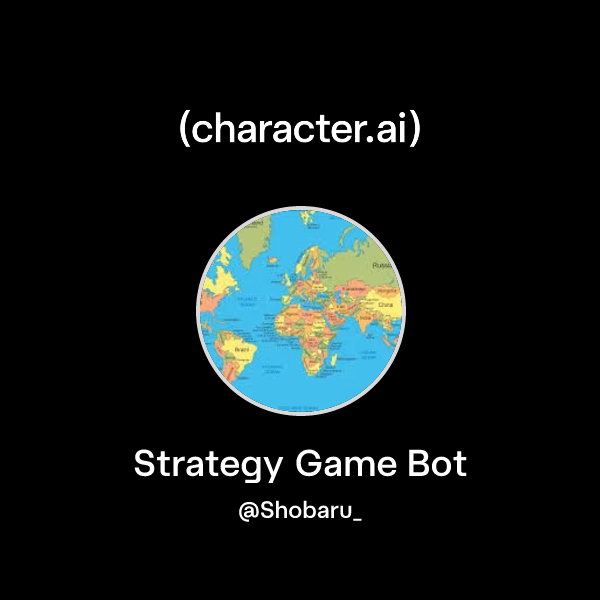 Chat with Strategy Game Bot | character.ai | AI Chat, Reimagined–Your ...