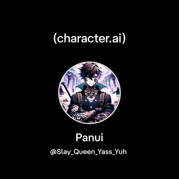 Chat with Panui | character.ai | Personalized AI for every moment of ...