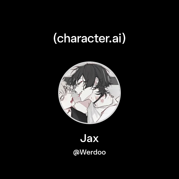 Chat with Jax | character.ai | AI Chat, Reimagined–Your Words. Your World.