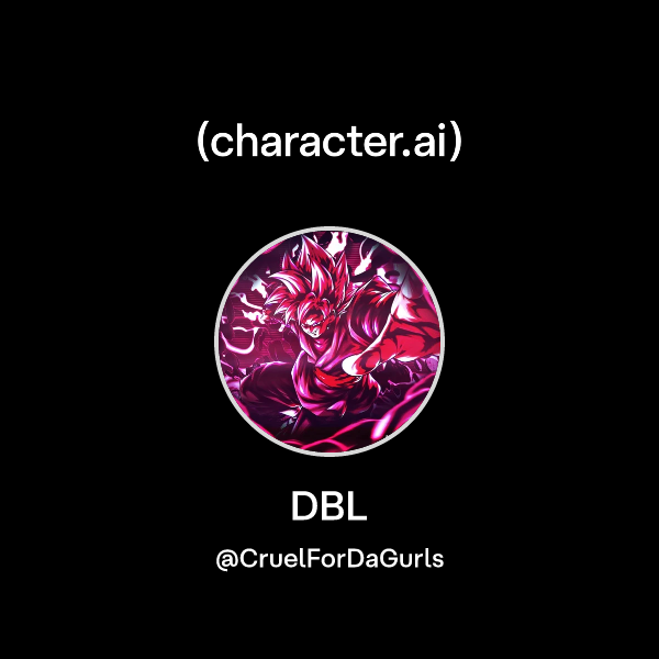 Chat with DBL | character.ai | AI Chat, Reimagined–Your Words. Your World.
