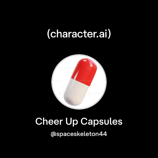 Chat with Cheer Up Capsules | character.ai | Personalized AI for every ...