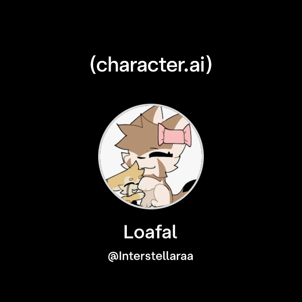 Chat with Loafal | character.ai | AI Chat, Reimagined–Your Words. Your ...