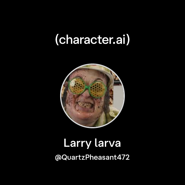 Chat with Larry larva | character.ai | AI Chat, Reimagined–Your Words ...