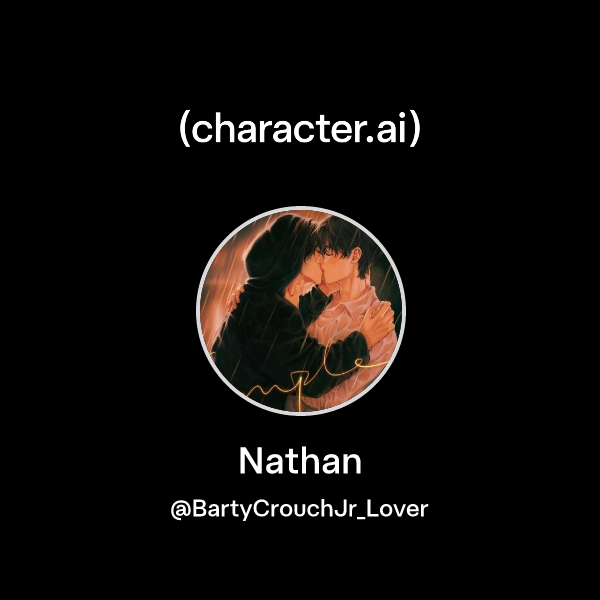 Chat with Nathan | character.ai | AI Chat, Reimagined–Your Words. Your ...