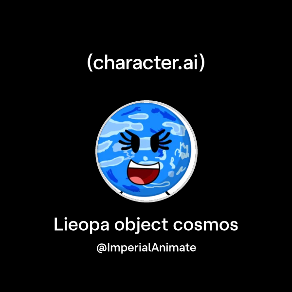 Chat with Lieopa object cosmos | character.ai | AI Chat, Reimagined ...