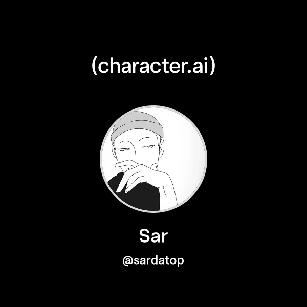 Chat with Sar | character.ai | Personalized AI for every moment of your day