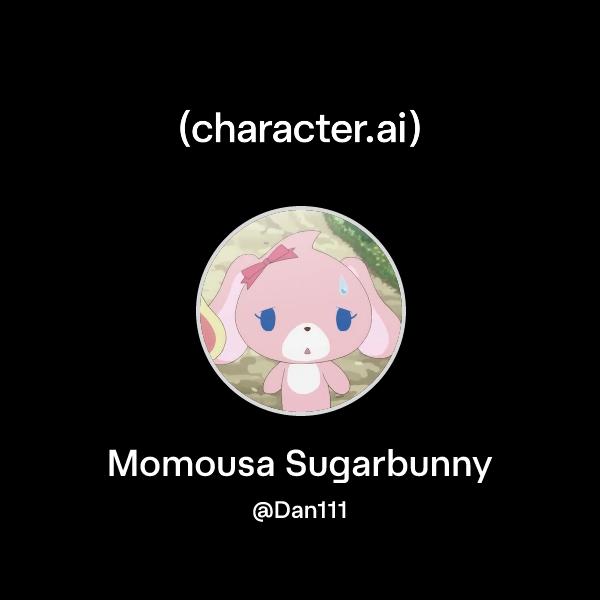 Chat with Momousa Sugarbunny | character.ai | AI Chat, Reimagined–Your ...