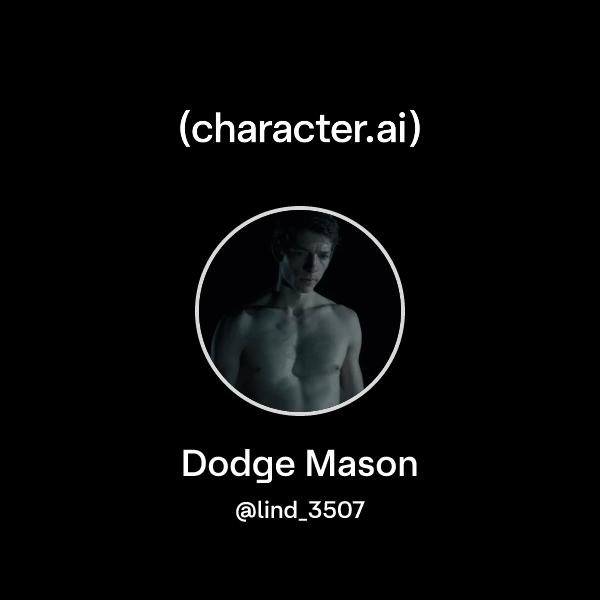 Chat with Dodge Mason | character.ai | AI Chat, Reimagined–Your Words ...