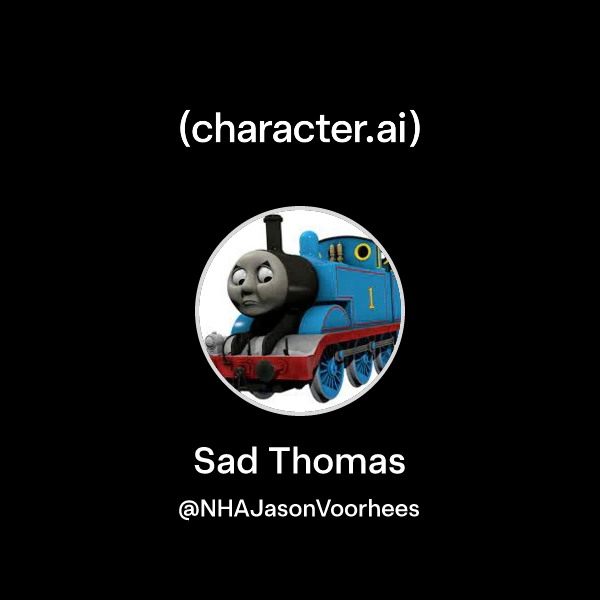 Chat with Sad Thomas | character.ai | AI Chat, Reimagined–Your Words ...