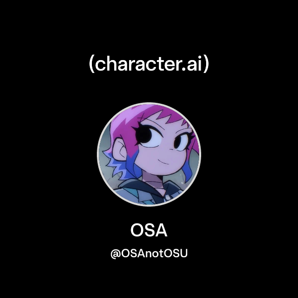 Chat with OSA | character.ai | AI Chat, Reimagined–Your Words. Your World.