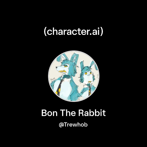 Chat with Bon The Rabbit | character.ai | AI Chat, Reimagined–Your ...