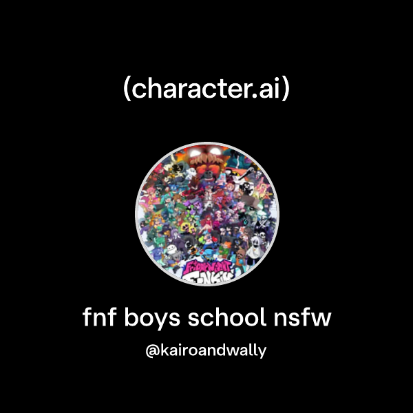 Chat with fnf boys school nsfw | character.ai | AI Chat, Reimagined ...