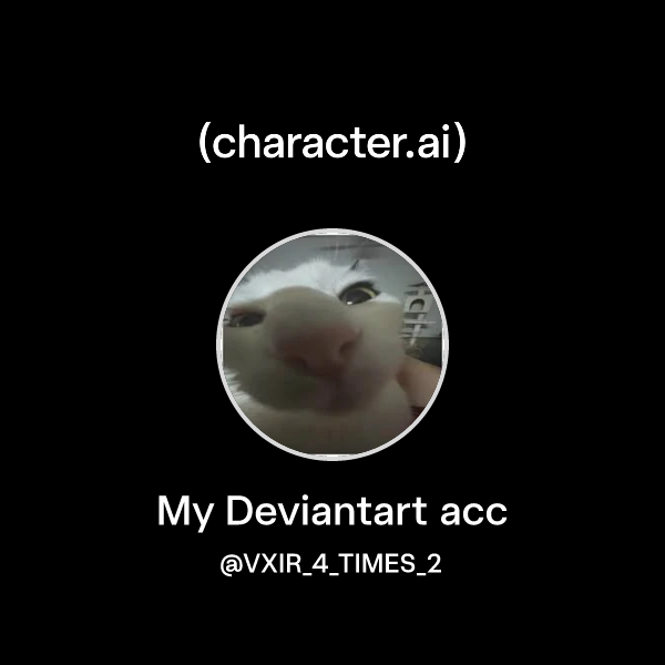 Chat with My Deviantart acc | character.ai | Personalized AI for every ...