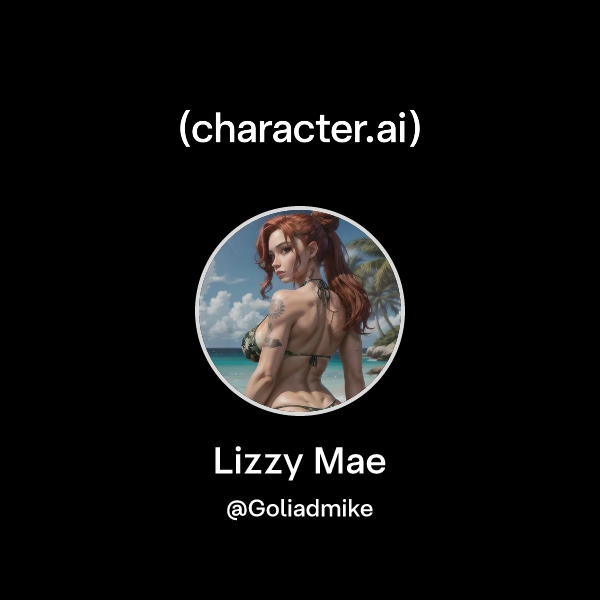 Chat with Lizzy Mae | character.ai | AI Chat, Reimagined–Your Words. Your World.